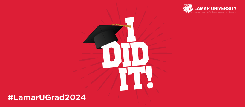 Digital and Social Graphics Commencement - Lamar University